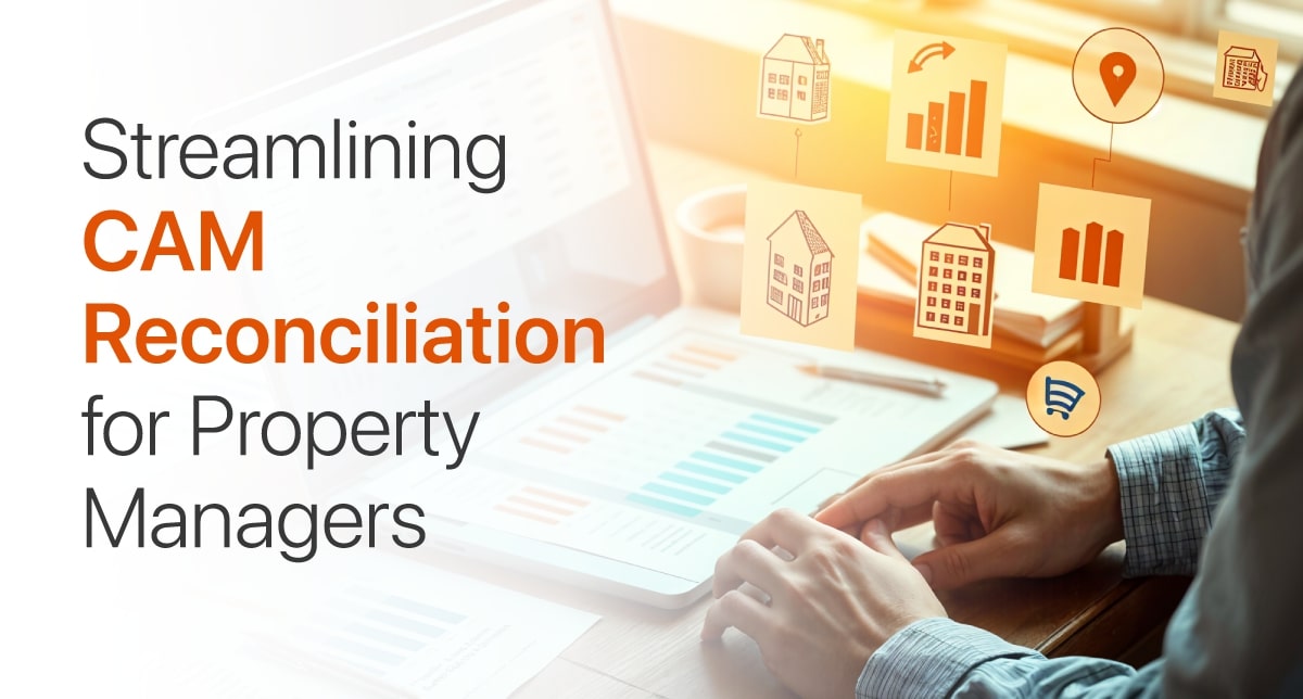 CAM Reconciliation Best Practices for Landlords and Property Managers