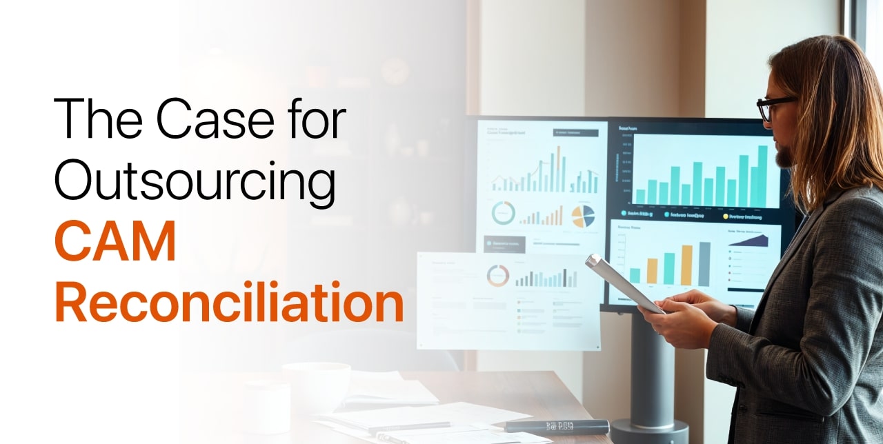 How Outsourcing CAM Reconciliation Can Benefit Real Estate Businesses